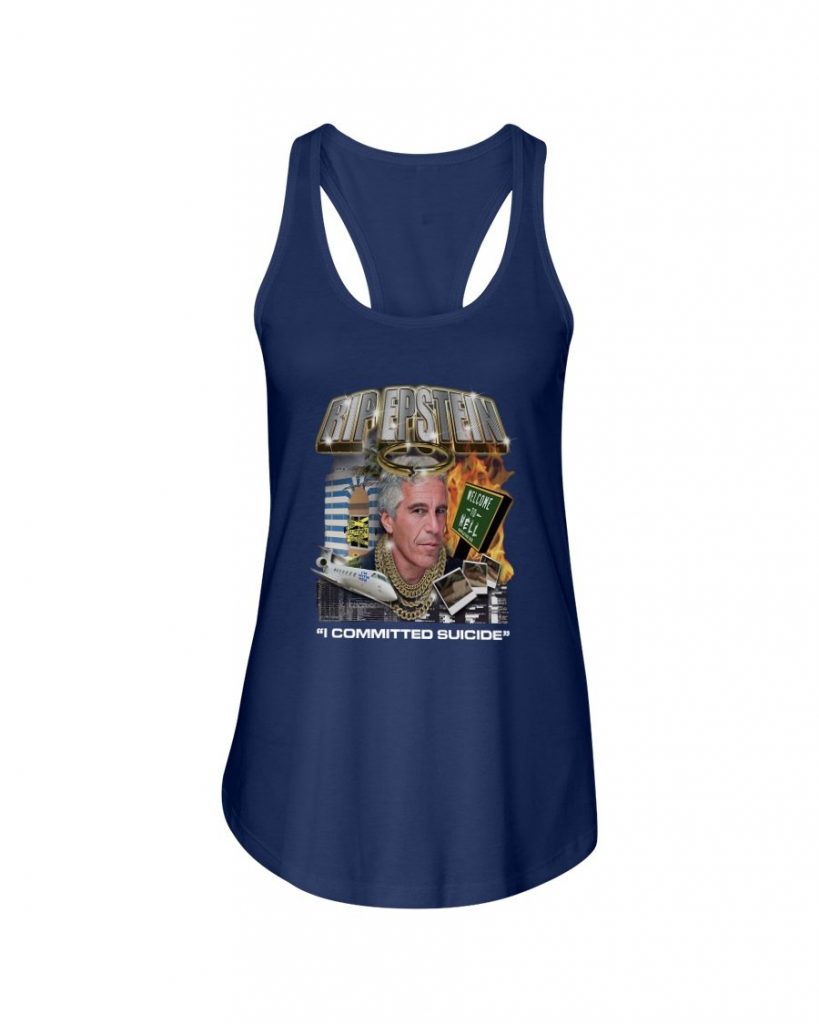 Epstein Shirt RIP EPSTEIN - I COMMITTED SUICIDE - Ellieshirt