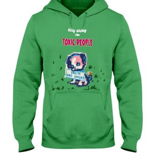 Stay Away From Toxic People Sweater - Ellieshirt