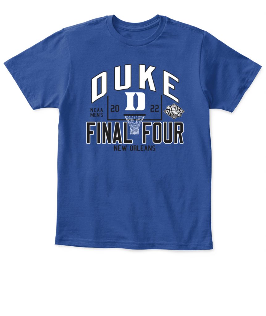 Duke FINAL FOUR SHIRT Duke Blue Devils 2022 NCAA Men's Basketball ...