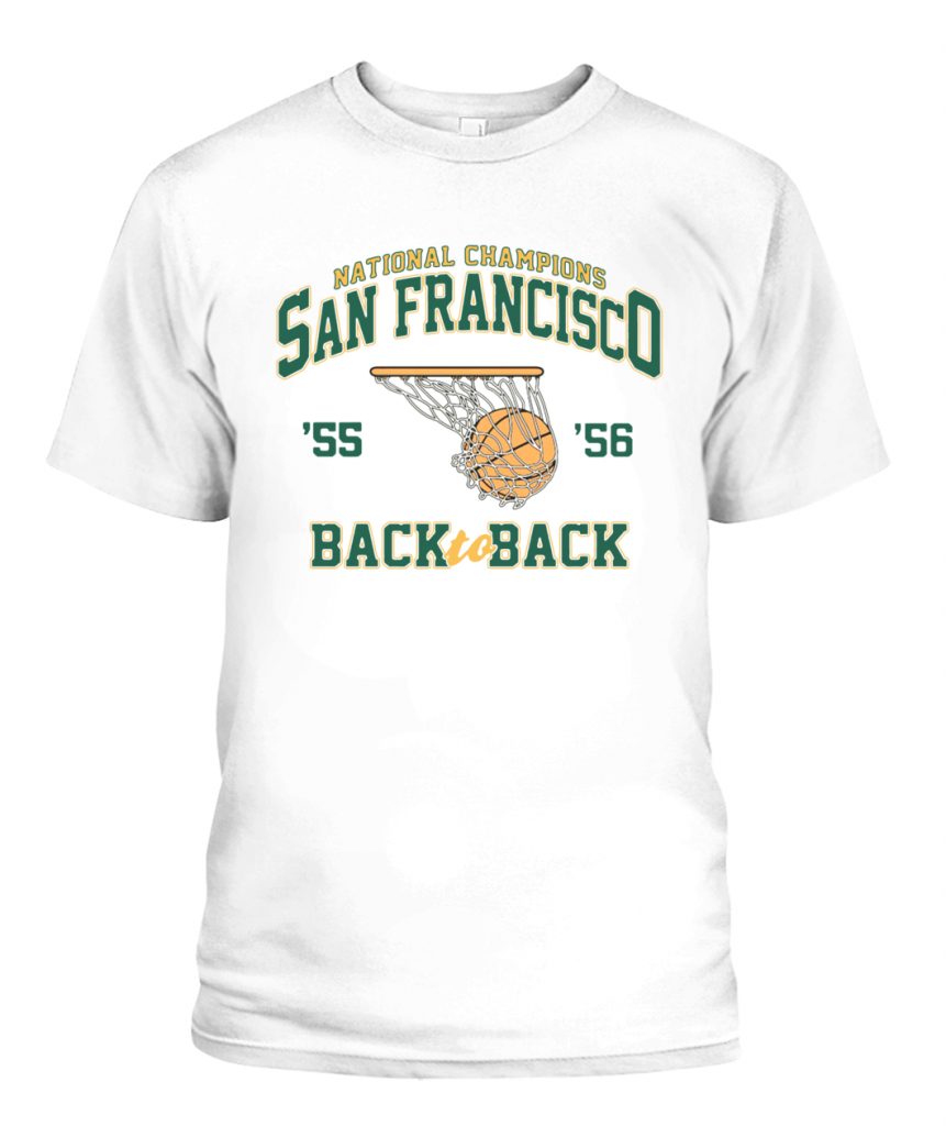 BACK TO BACK SF CHAMPIONS SHIRT The 55’ & 56’ Champions, San Francisco ...