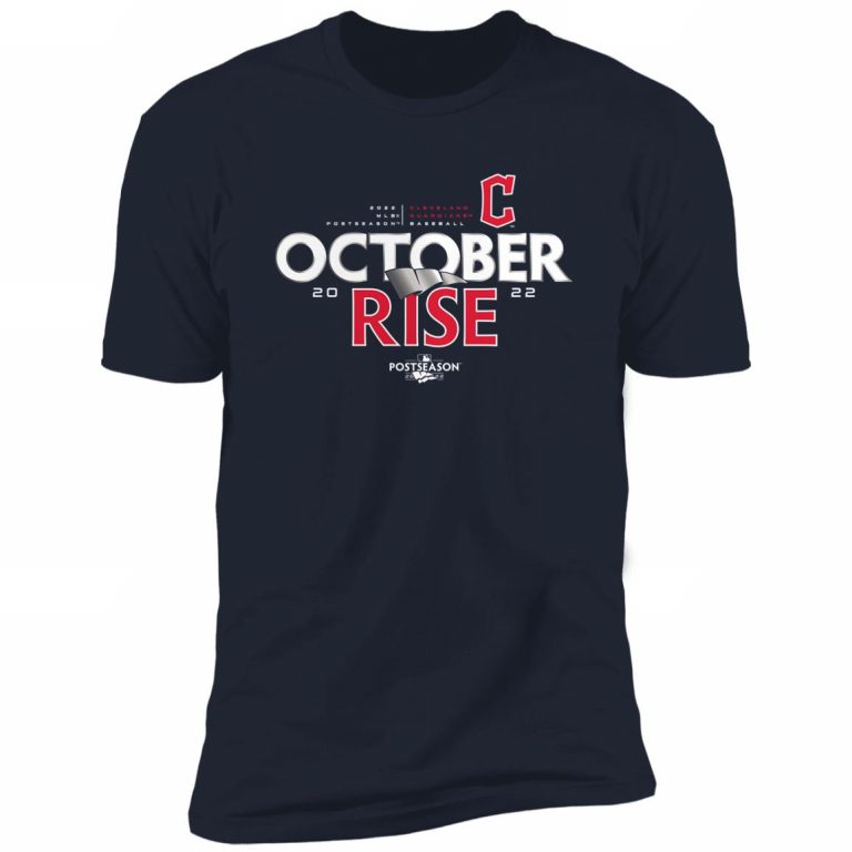 OCTOBER RISE SHIRT 2022 MLB Postseason, Cleveland Guardians - Ellieshirt
