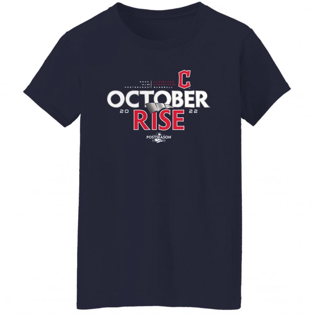 OCTOBER RISE SHIRT 2022 MLB Postseason, Cleveland Guardians - Ellieshirt