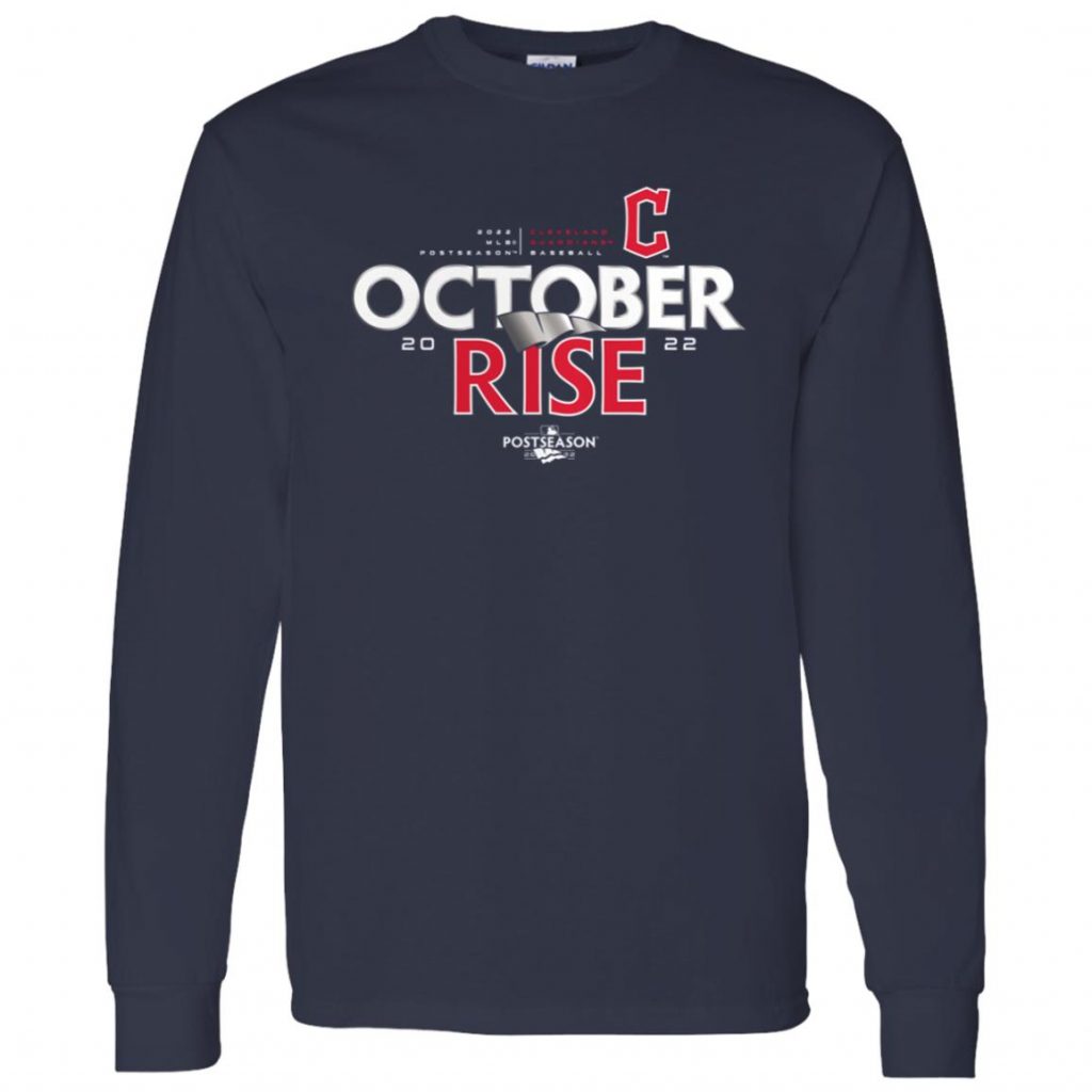OCTOBER RISE SHIRT 2022 MLB Postseason, Cleveland Guardians - Ellieshirt
