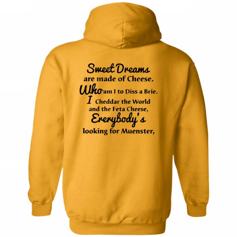 Sweet Dreams Are Made Of Cheese Who Am I To Diss A Brie Shirt - Ellieshirt