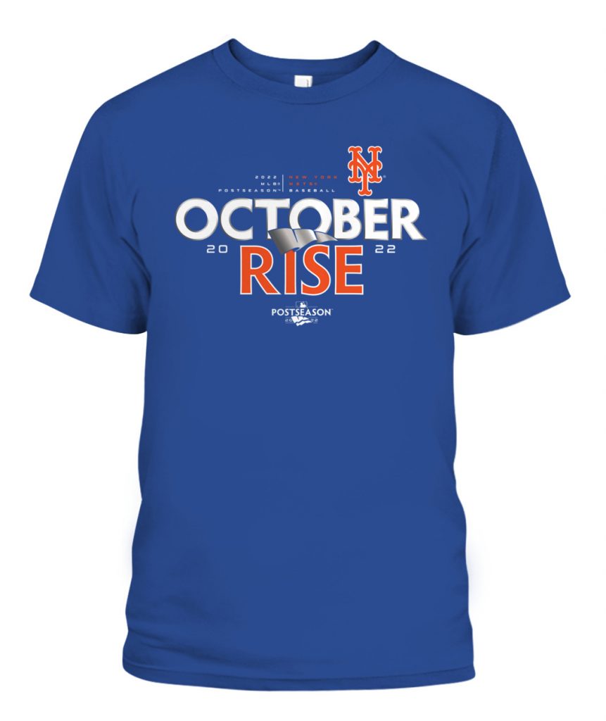 OCTOBER RISE SHIRT 2022 MLB Postseason, New York Mets - Ellieshirt