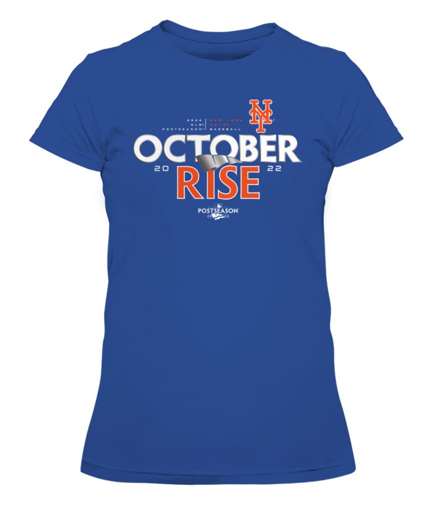 OCTOBER RISE SHIRT 2022 MLB Postseason, New York Mets - Ellieshirt
